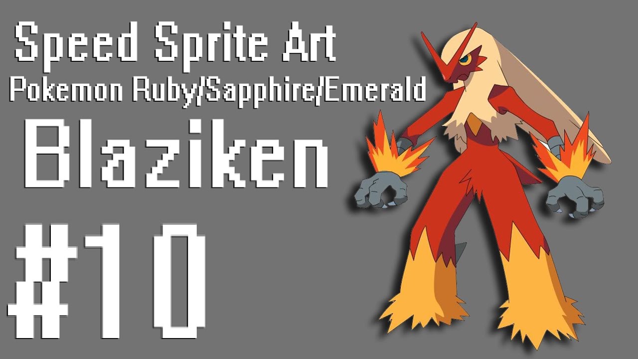Speed Sprite Art #10 ~ Pokémon Ruby/Sapphire/Emerald [GBA] | Blaziken ...