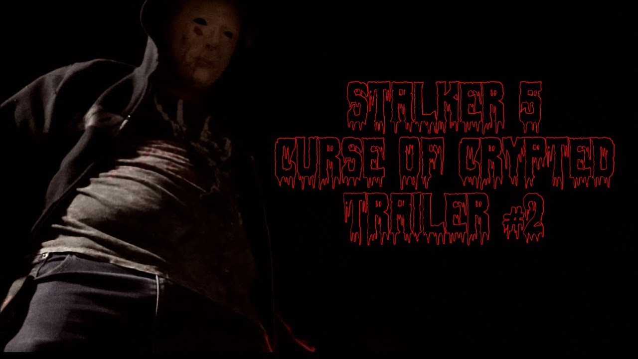 Stalker 5 Curse Of CrypTed Trailer #2 - YouTube