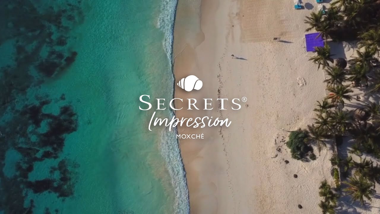 Secrets Impression Moxché: Una experiencia de lujo todo incluido - YouTube