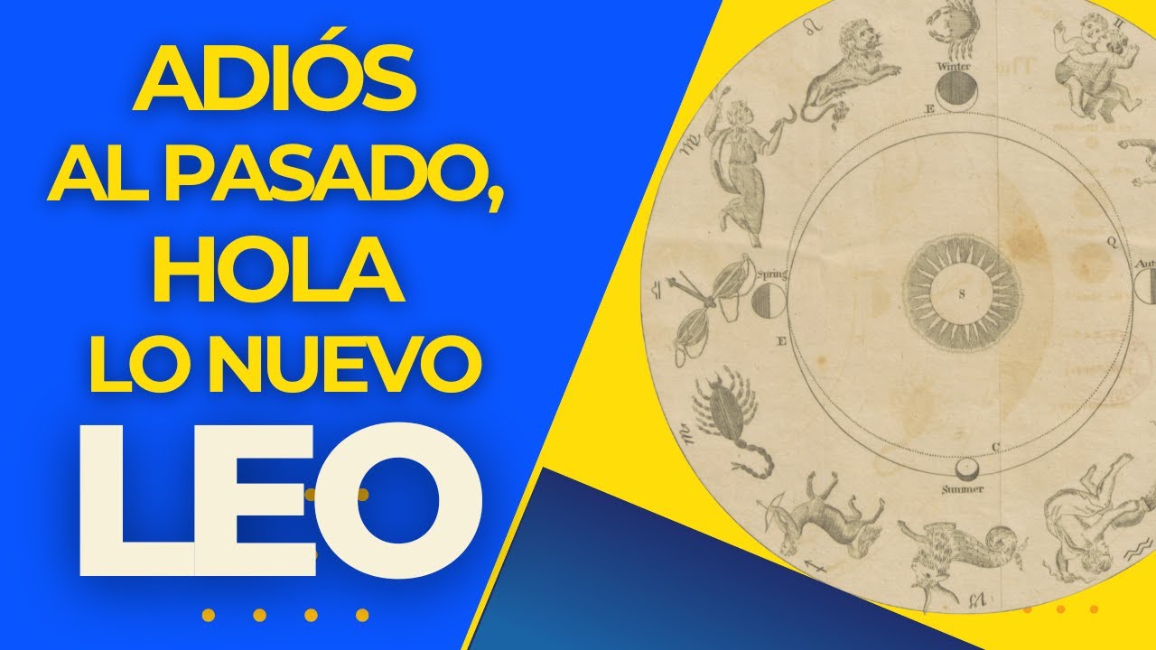 LEO: Adiós al pasado, hola lo nuevo ♠ ♥ ♦TAROT DEL 20 AL 26 DE AGOSTO♠ ...