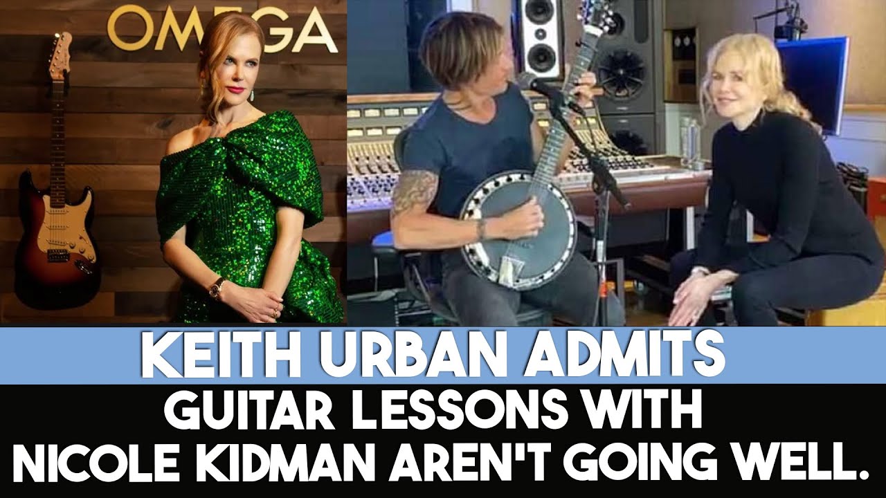 Couple Goals or Nah? Keith Urban's Struggles Teaching Nicole Guitar ...