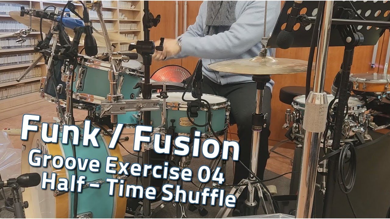 Funk / Fusion / Groove Exercise 04 - Half-Time Shuffle (Practice No.23 ...
