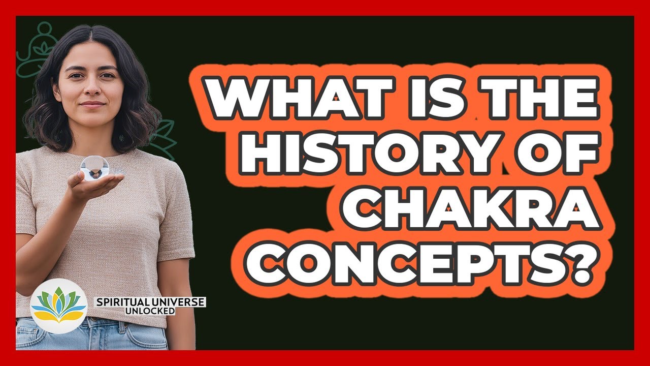 What Is The History Of Chakra Concepts? - YouTube