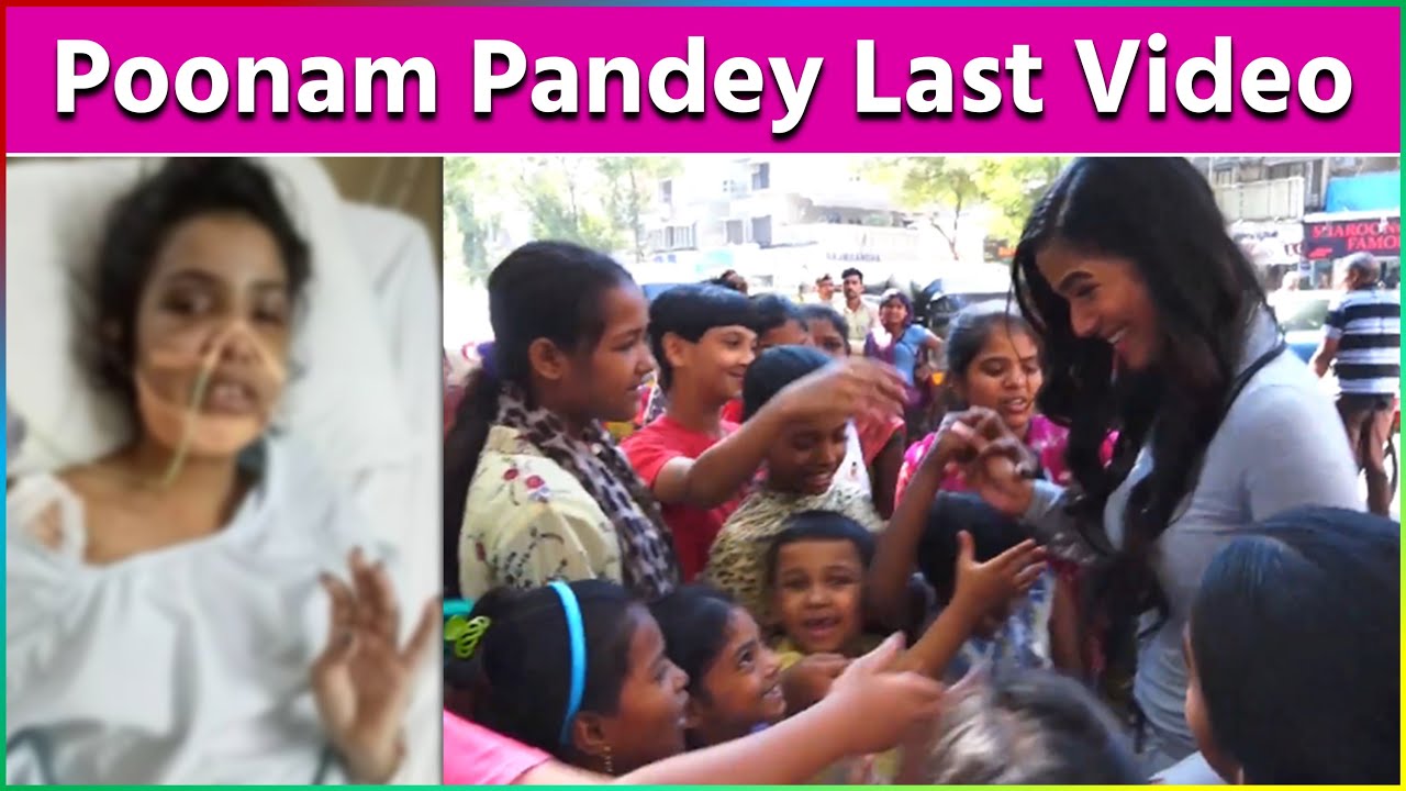 Poonam Pandey Last Video Before Passes Away | Poonam Pandey Passed Away ...