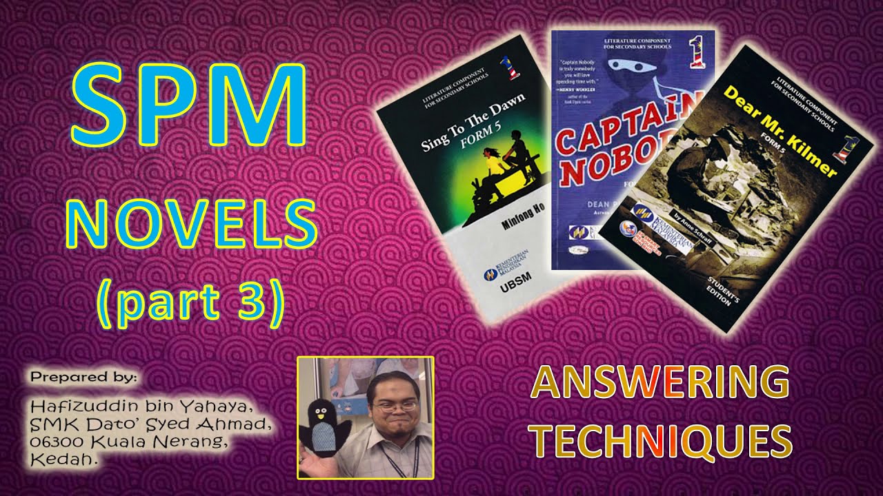 SPM Novels (Part 3) - Answering Techniques - YouTube