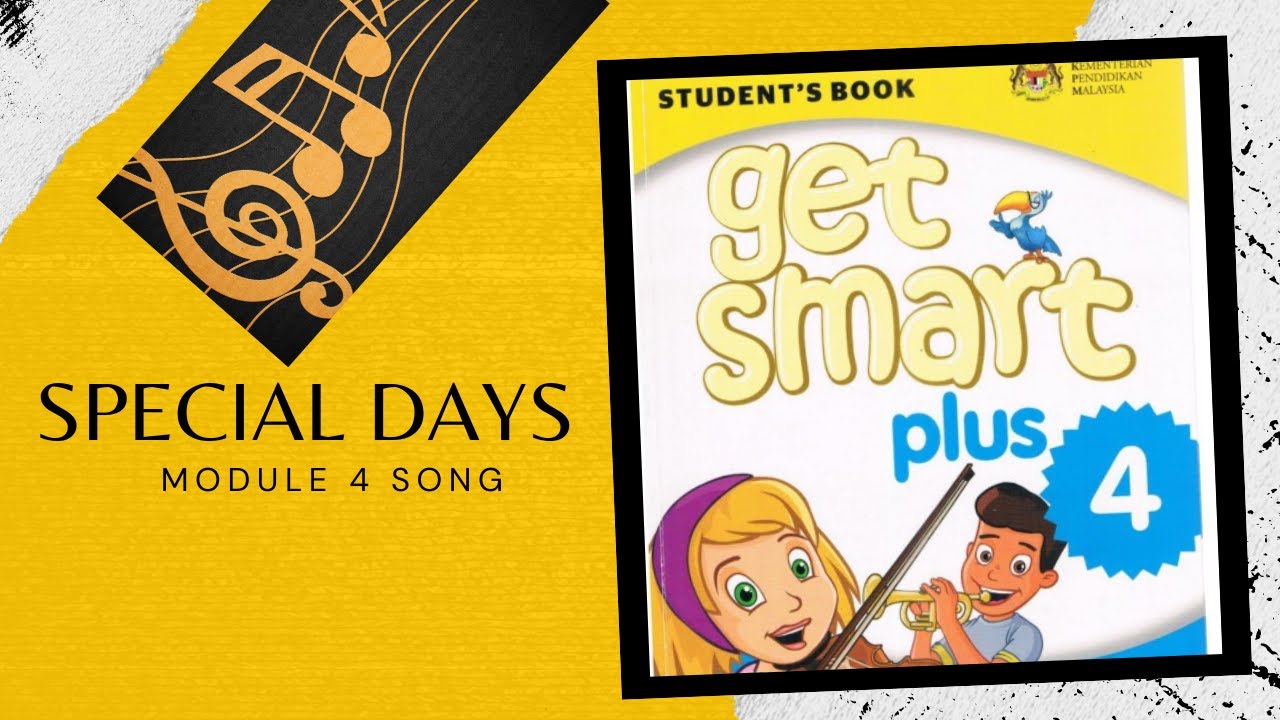 Special Days ( Get Smart Plus 4 ) - Module 4 Song - YouTube