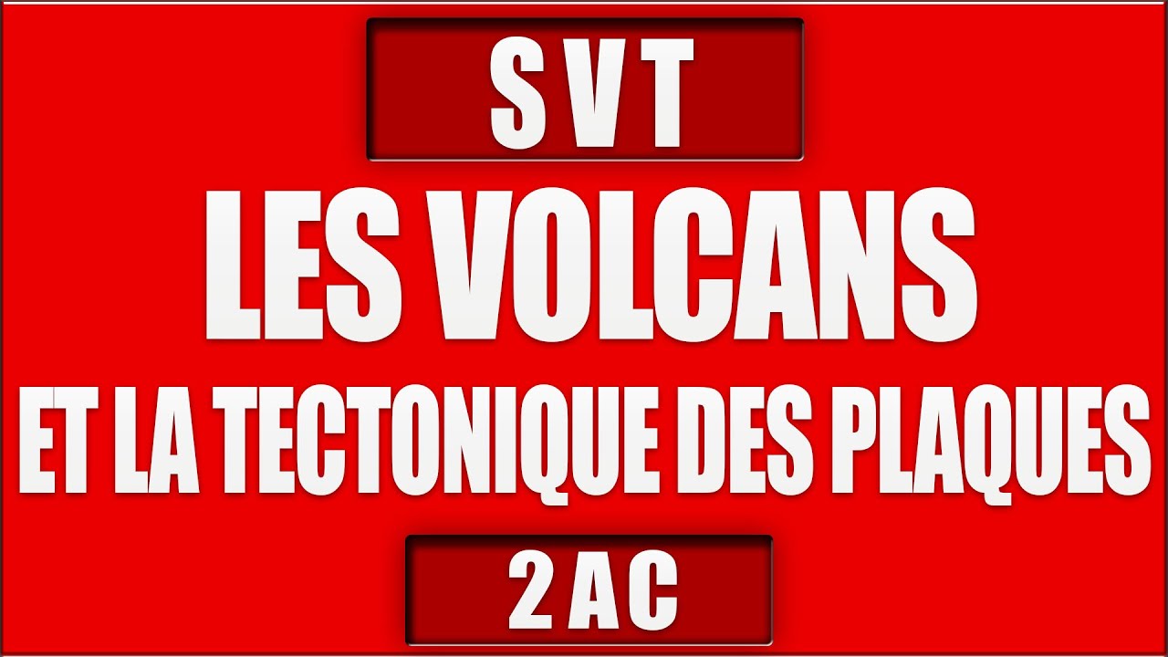 les volcans et leur relation avec la tectonique des plaques - svt 2ac ...