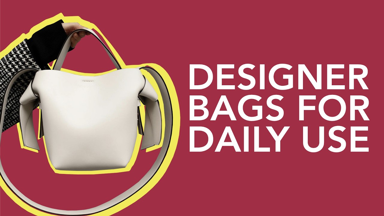 Everyday Luxury: Top 10 Designer Bags for Daily Use - YouTube