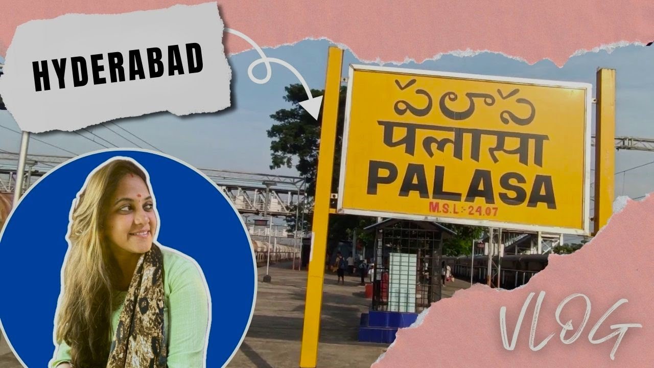 HYDERABAD TO PALASA || MY VLOG || హైదరాబాద్ టు పలాస - YouTube