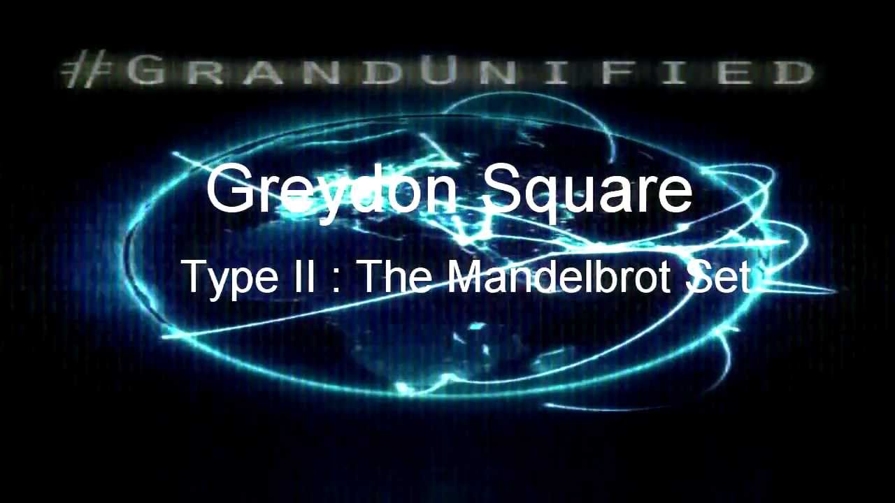 Greydon Square Type II: The Mandelbrot set - YouTube