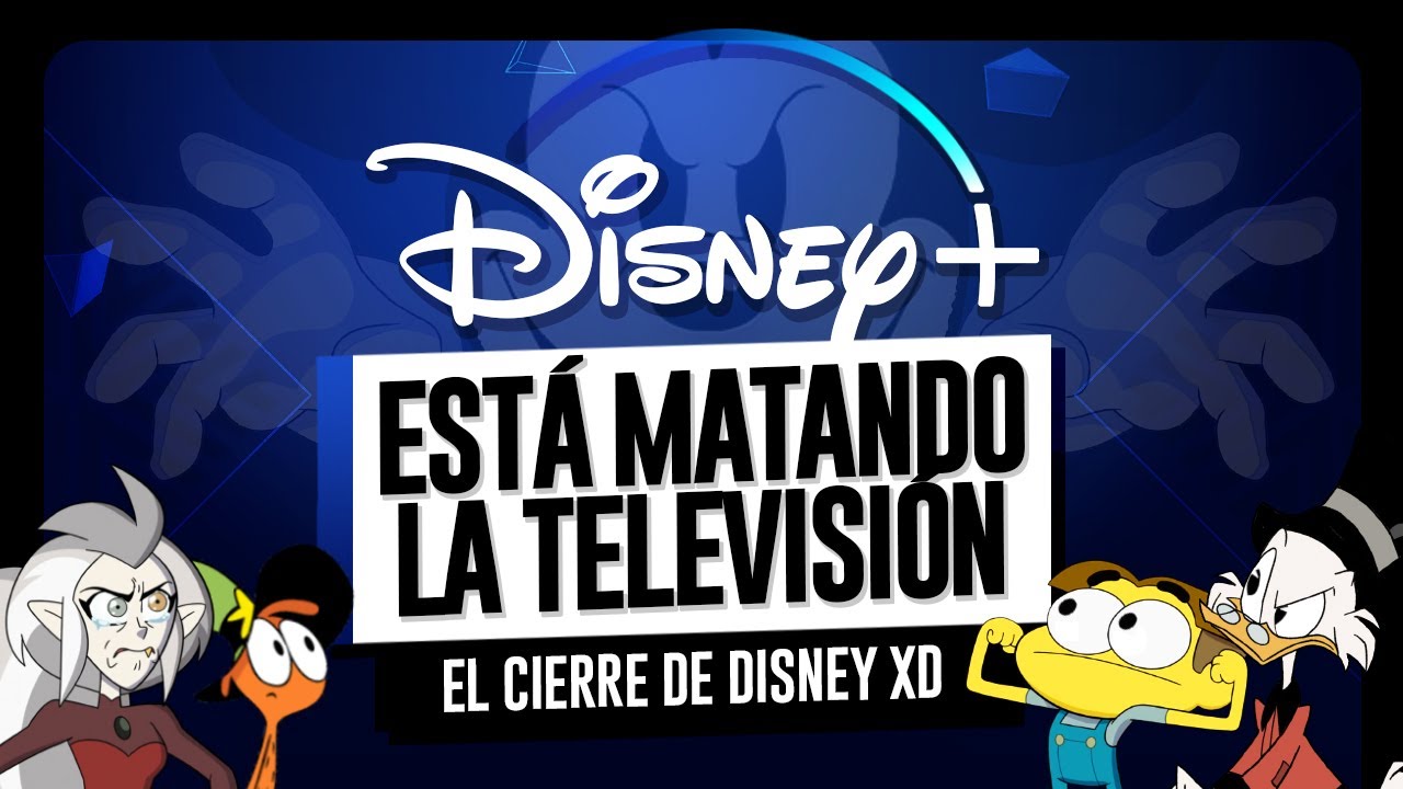 DISNEY + ESTÁ MATANDO A LA TV | El FIN de Disney XD Latinoamérica - YouTube