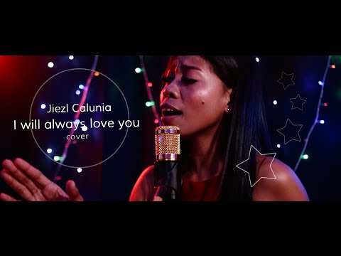 I WILL ALWAYS LOVE YOU - Whitney Houston | Official cover by: Jiezl Calunia