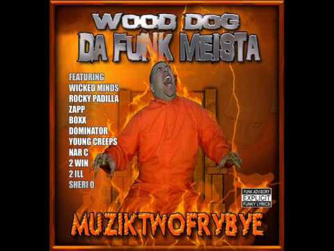 Wood Dog Da Funk Meista - Play Some Funk (Feat. Dominator & Wicked ...