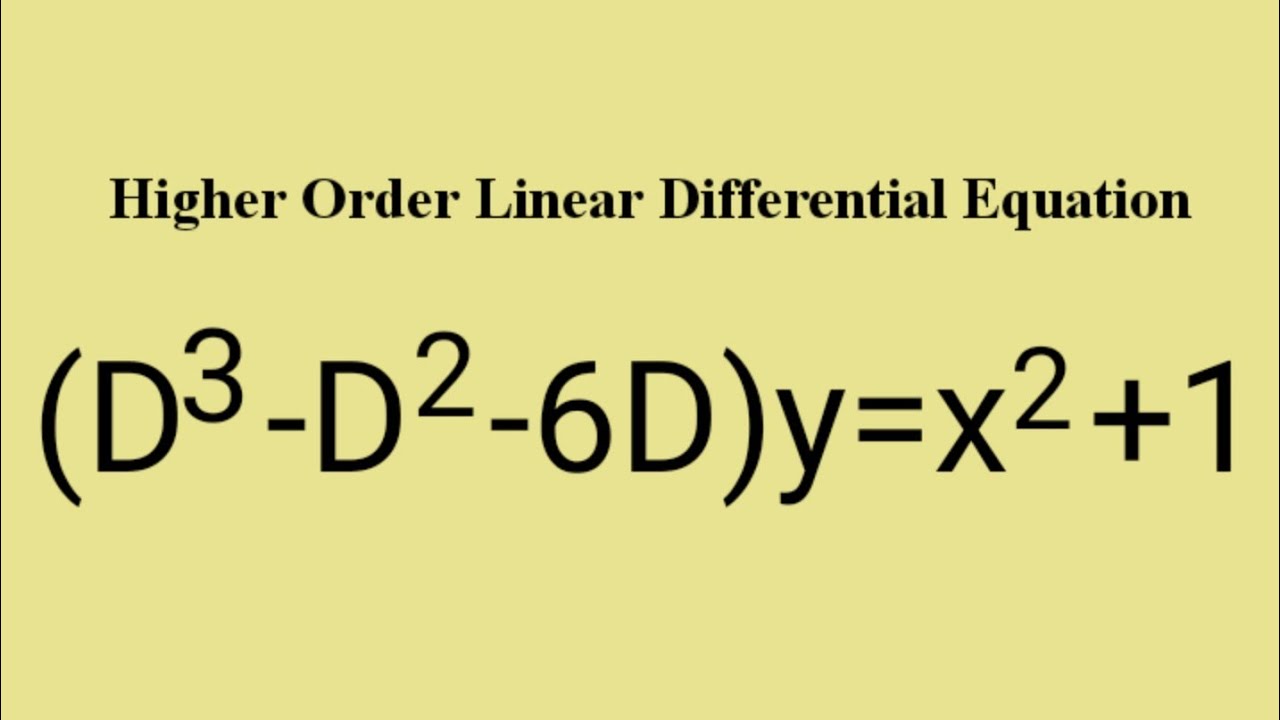 D 3 D 2 6D y x 2 1 HigherOrderLinearDifferentialEquations L841 YouTube d-3-d-2-6d-y-x-2-1-higherorderlineardifferentialequations-l841-youtube