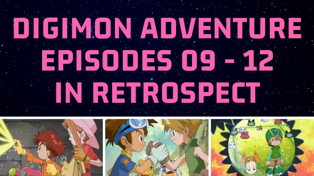 Episode 09 - 12 | DIGIMON ADVENTURE In Retrospect - YouTube