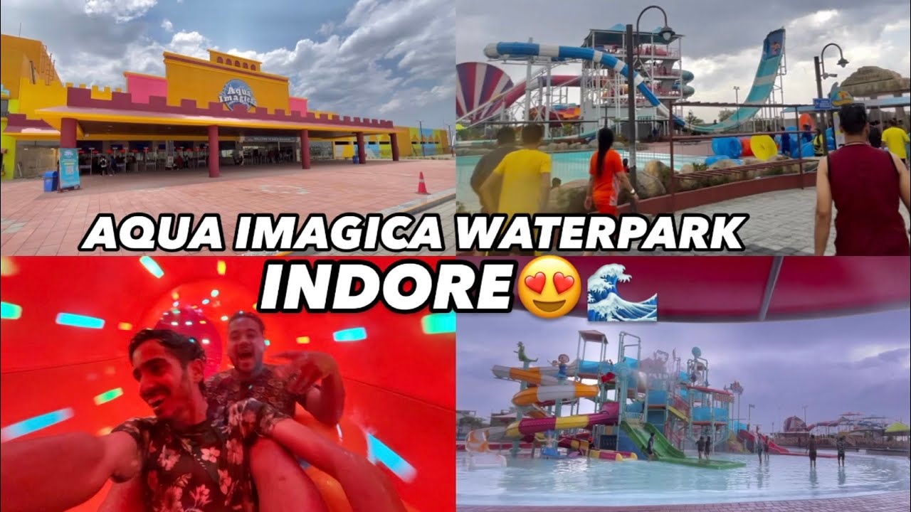 AQUA IMAGICA WATER PARK INDORE 😍🌊 #aquaimagica #indorevlog #travelvlog ...