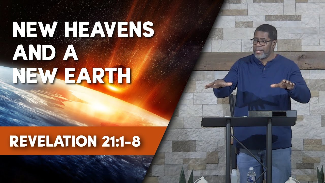 New Heavens and a New Earth // Revelation 21:1-8 // Sunday Service ...
