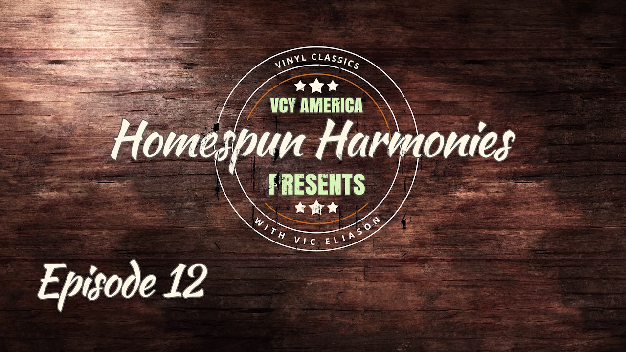 Homespun Harmonies with Vic Eliason - Episode 12 - YouTube