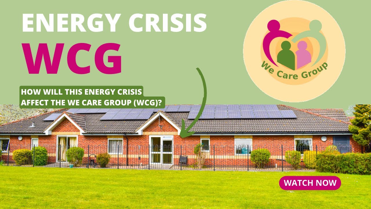How will this energy crisis affect the We Care Group (WCG)? - YouTube