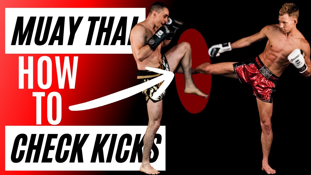 Muay Thai How To CHECK Kicks | Beginner Defense Basics - YouTube