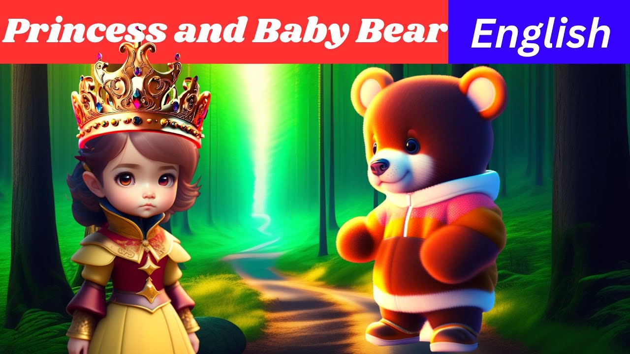 Princess and Baby Bear! English Kids Fairy Tales! English Stories for ...
