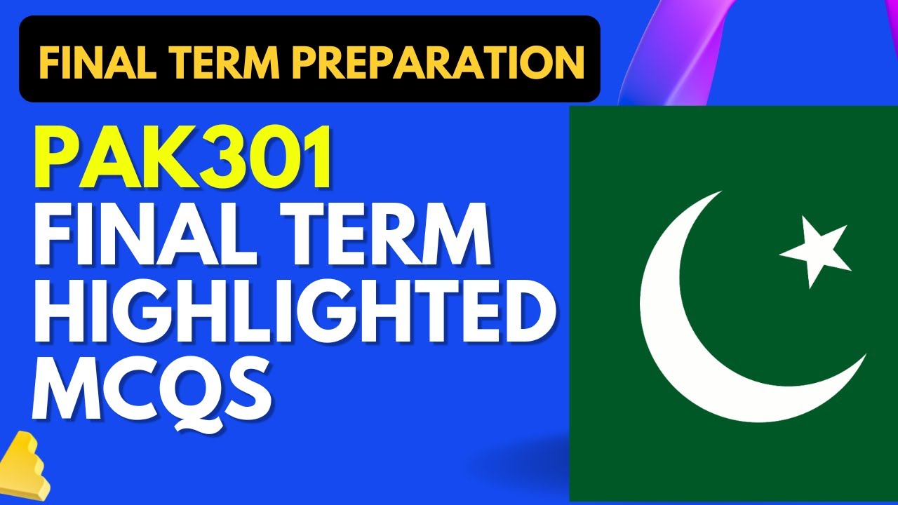 PAK301 Final Term Highlighted Solved MCQs - YouTube