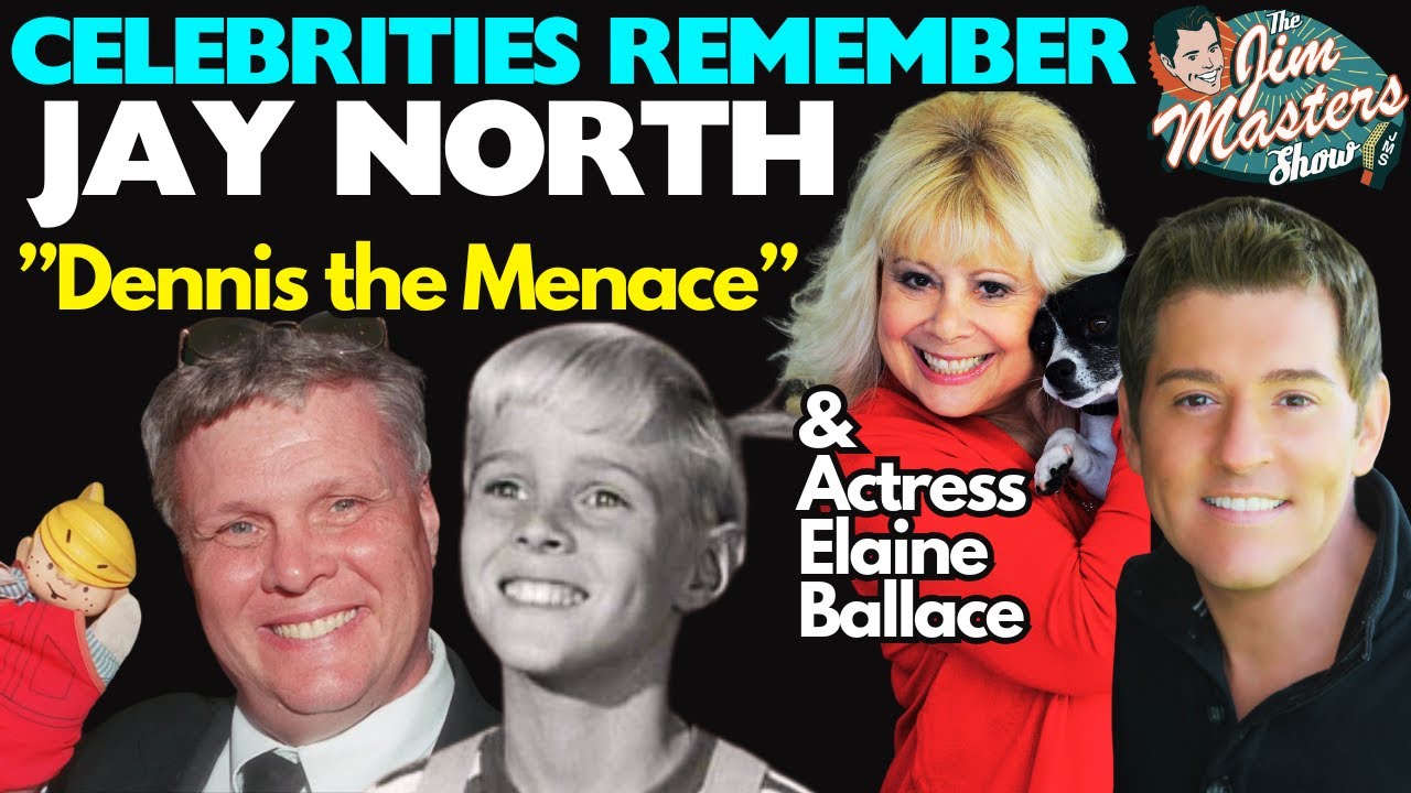 Celebrities Remember Jay North, Dennis the Menace and Actress Elaine Ballace | The Jim Masters ...