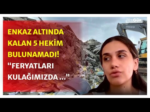 Depremde enkaz altında kalan 5 hekim aylardır bulunamadı: Yakınları o anları gözyaşlarıyla anlattı