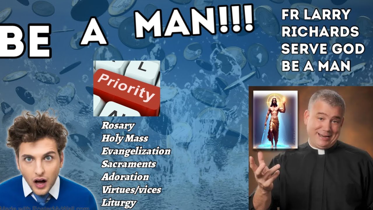 Fr. Larry Richard’s speaking about being a Catholic Man. Live for God ...