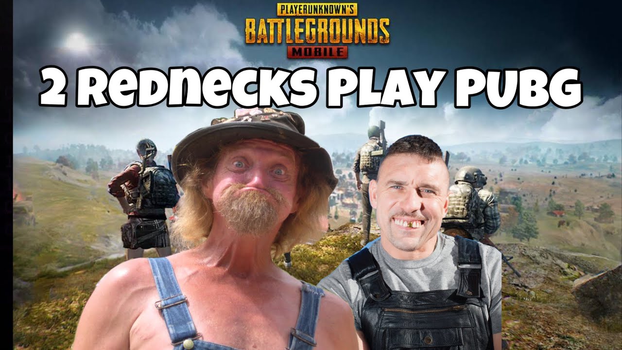 Two Rednecks Play PUBG Mobile - YouTube