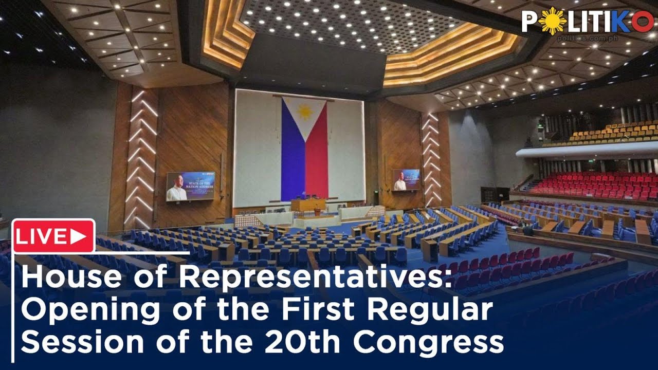 LIVE: Opening of the First Regular Session of the 20th Congress-House ...