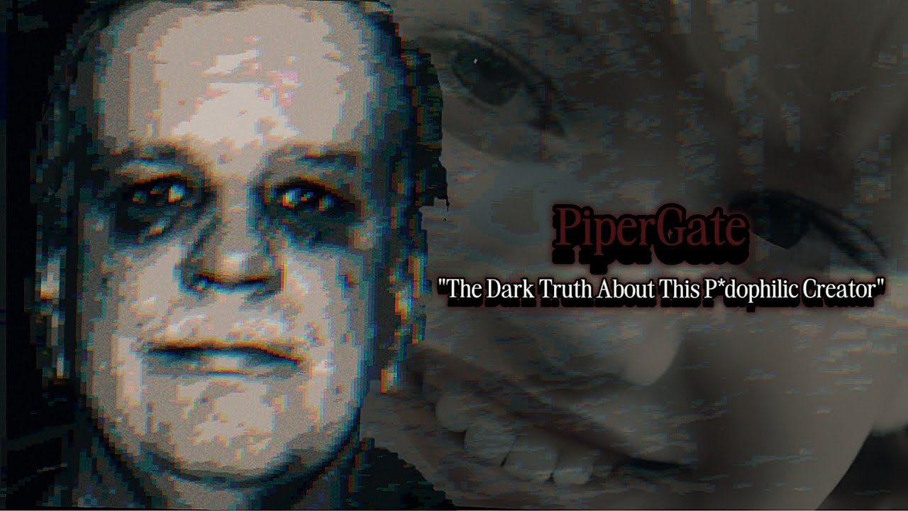 Pipergate: The Dark Truth About This P*dophilic Creator - YouTube