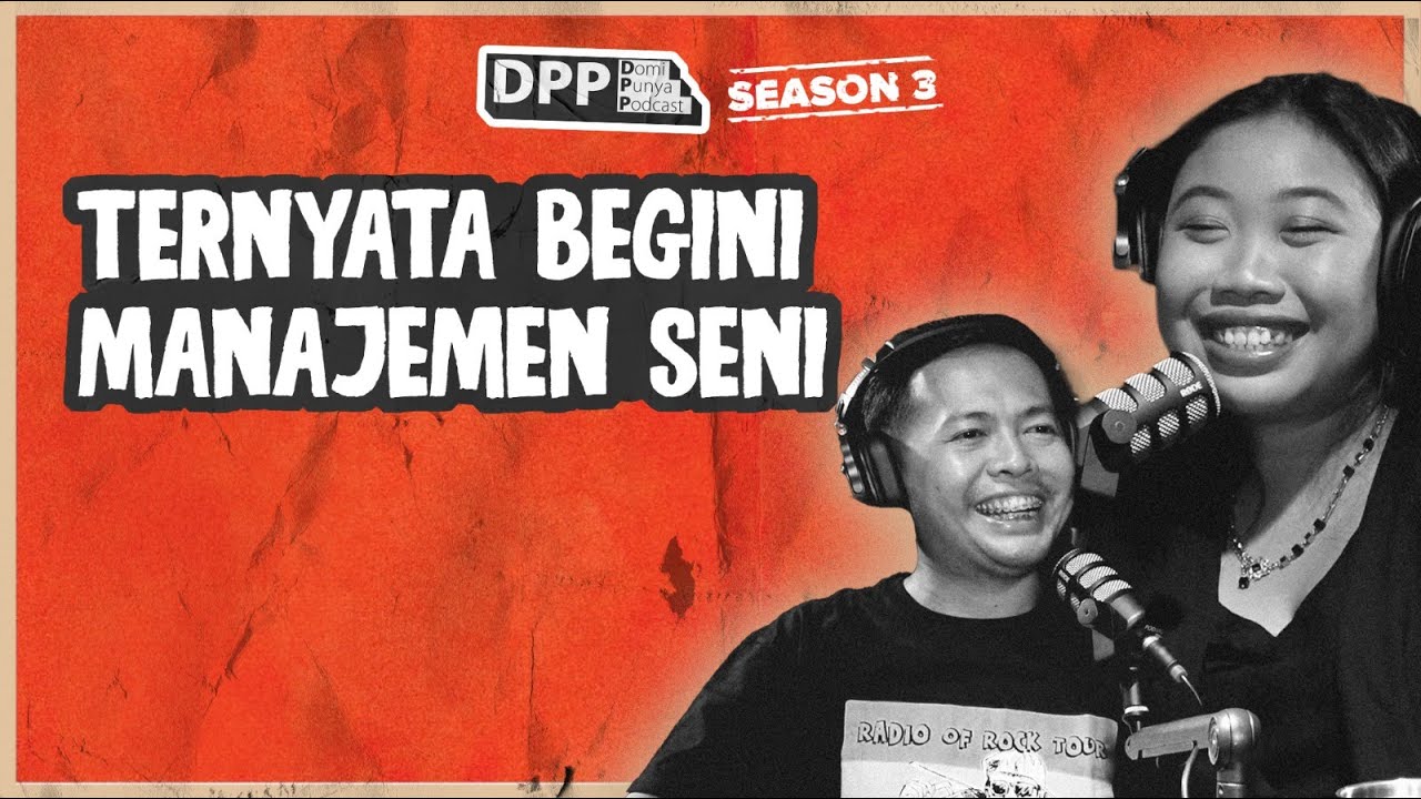 DPP 027 AYU TANTRI - Begini Manajemen Seni #DomiPunyaPodcast #Cemara6Galeri #ToetiHeratyMuseum ...