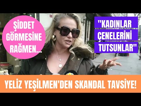 Yeliz Yeşilmen'den tuhaf itiraf! Kadınlara öyle bir tavsiye verdi ki...