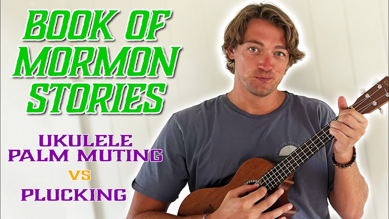 "Book of Mormon Stories" PALM MUTE Ukulele w/ TABS -- Fingerstyle ...