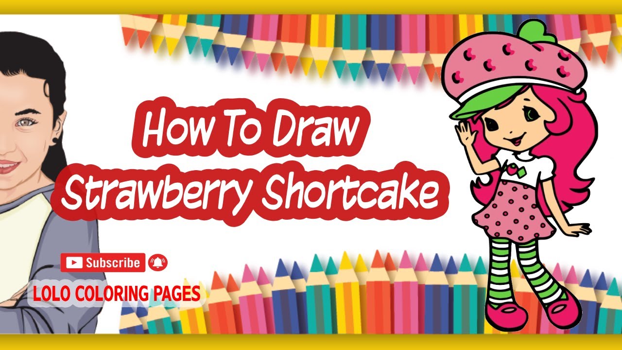 How To Draw Strawberry Shortcake Step By Step For Kids | Strawberry ...