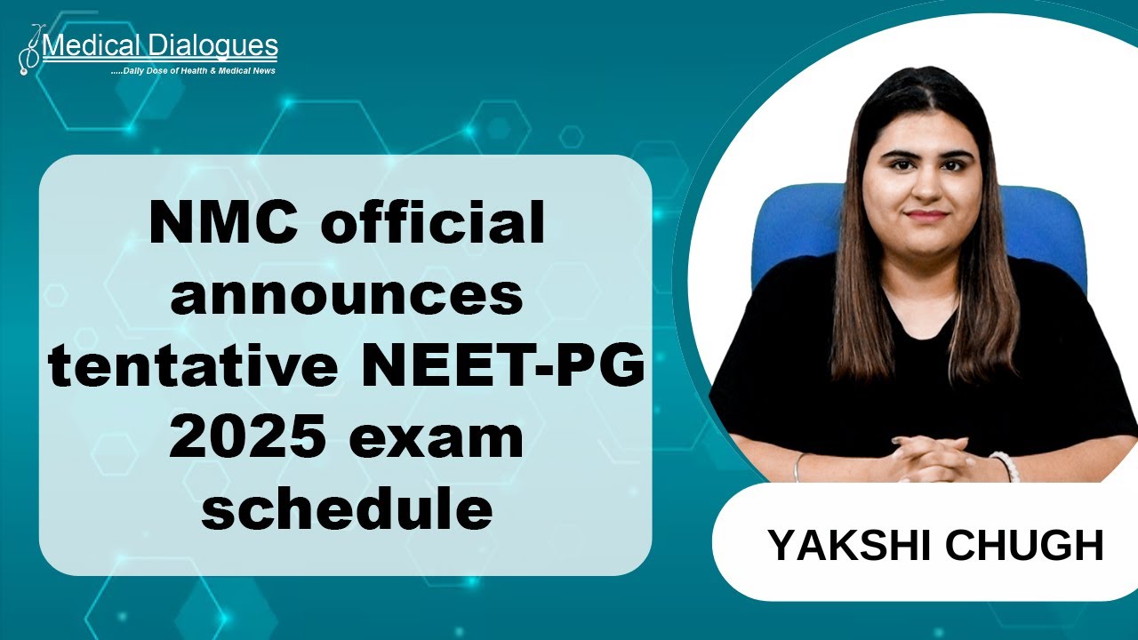 NMC official announces tentative NEET-PG 2025 exam schedule - YouTube