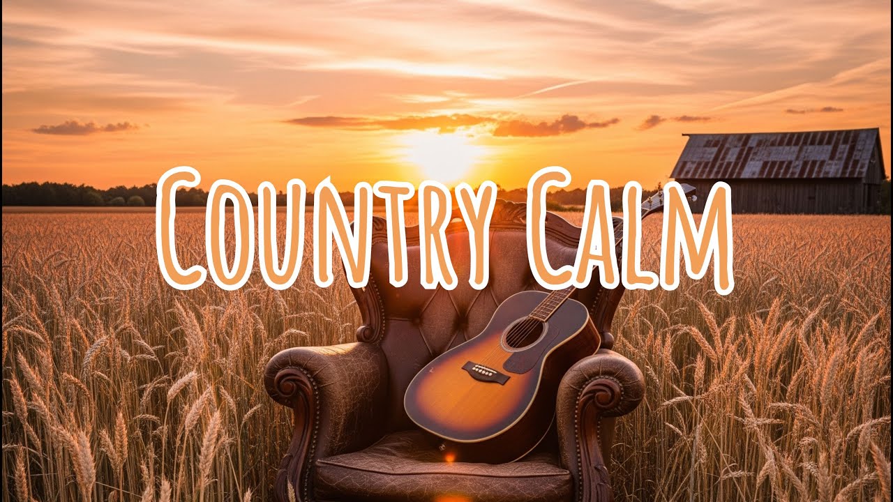 Country Calm: LoFi for Slow Mornings & Soft Souls 🤠🍂 - YouTube