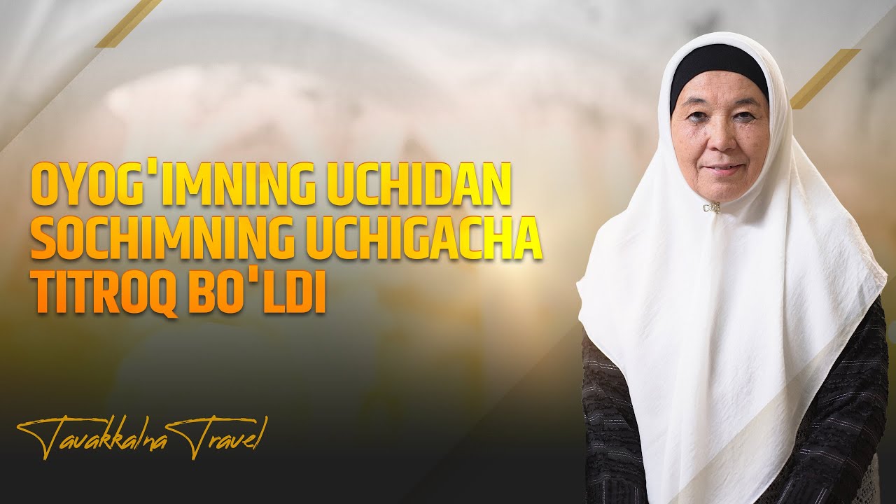 Oyog'imning uchidan sochimning uchigacha titroq bo'ldi | Tavakkalna ...