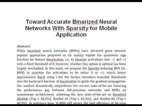 Toward Accurate Binarized Neural Networks With Sparsity for Mobile Application - YouTube