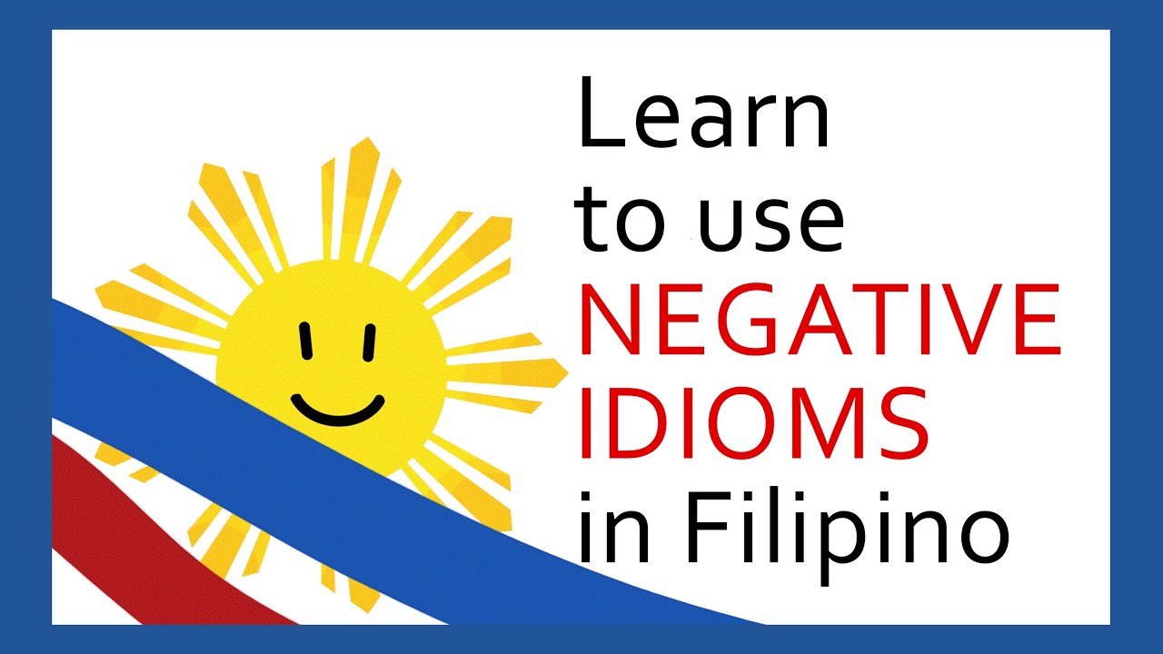 Ep109 Learn to use negative idioms in Filipino @araw2fil - YouTube