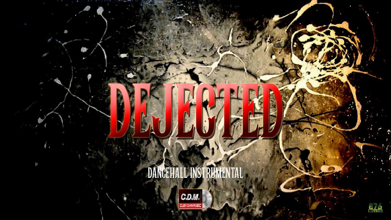 2022 Dancehall Instrumental [Dejected] prod. "Clev Dan Music" March ...