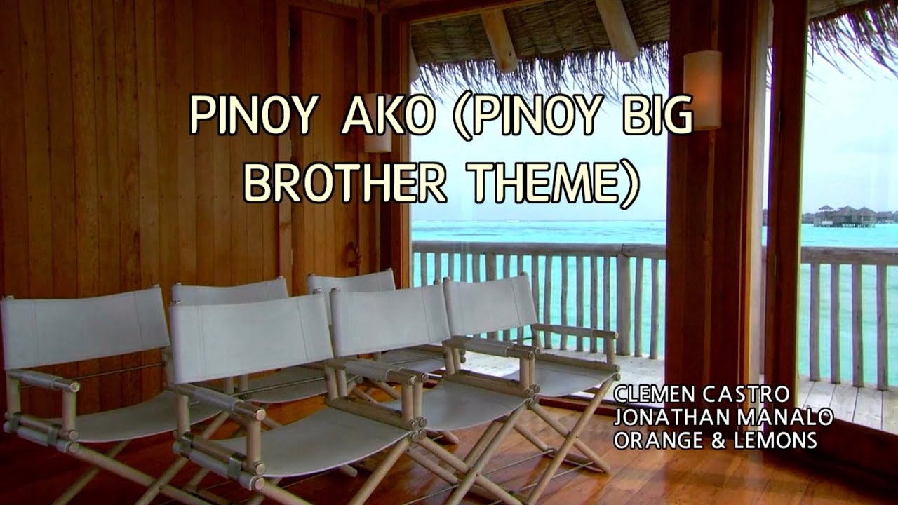 Pinoy Ako (Pinoy Big Brother Theme) by Orange & Lemons Xtreme Magic ...