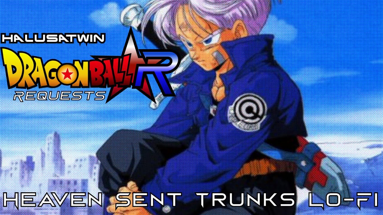 DBZ: Heaven Sent Trunks [Lo-Fi] - YouTube
