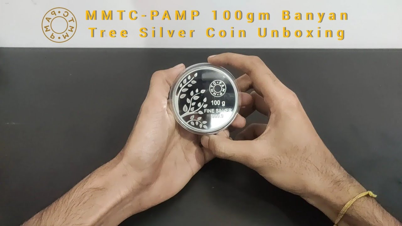 MMTC-PAMP 100gm Banyan Tree Silver Coin (999.9) Unboxing || MMTC-PAMP ...