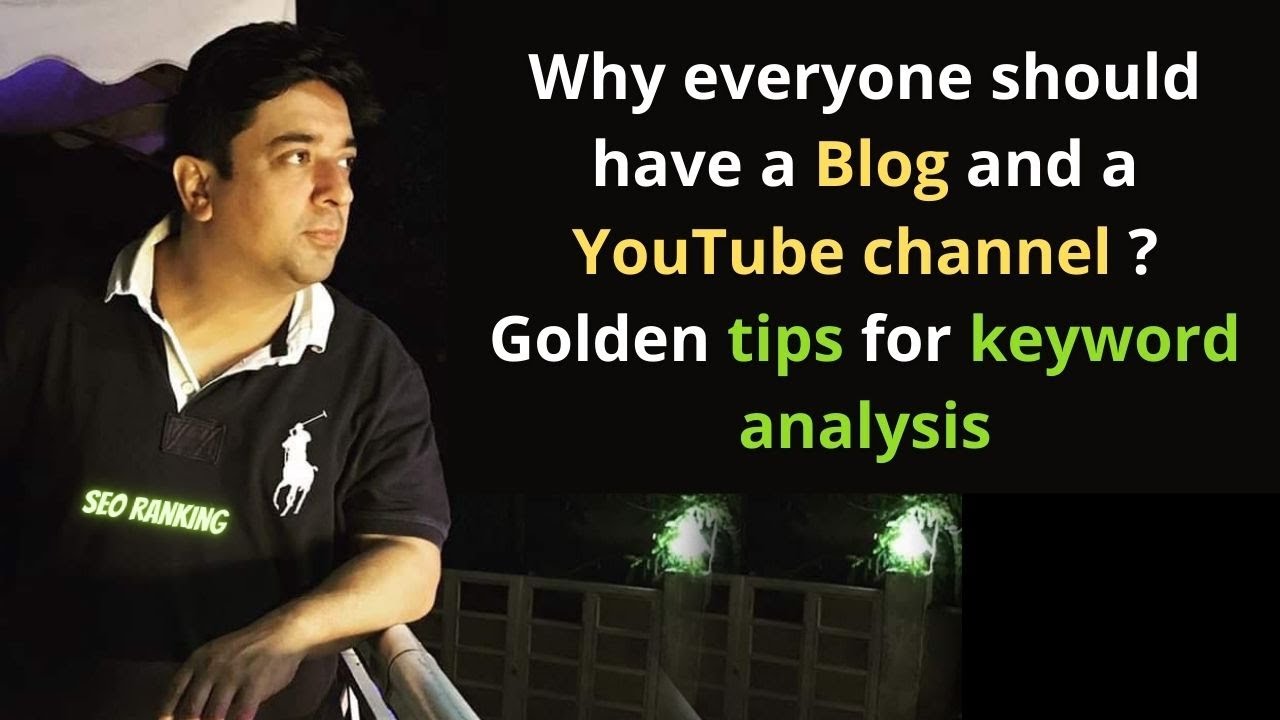 Why everyone should have a Blog and a YouTube channel | Golden tips for ...