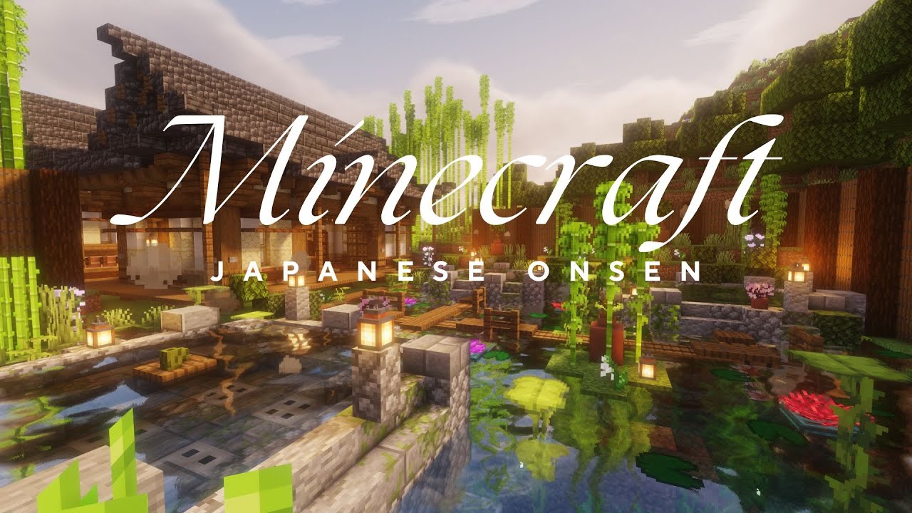 Minecraft Japanese Onsen - Relaxing Building Gameplay - YouTube