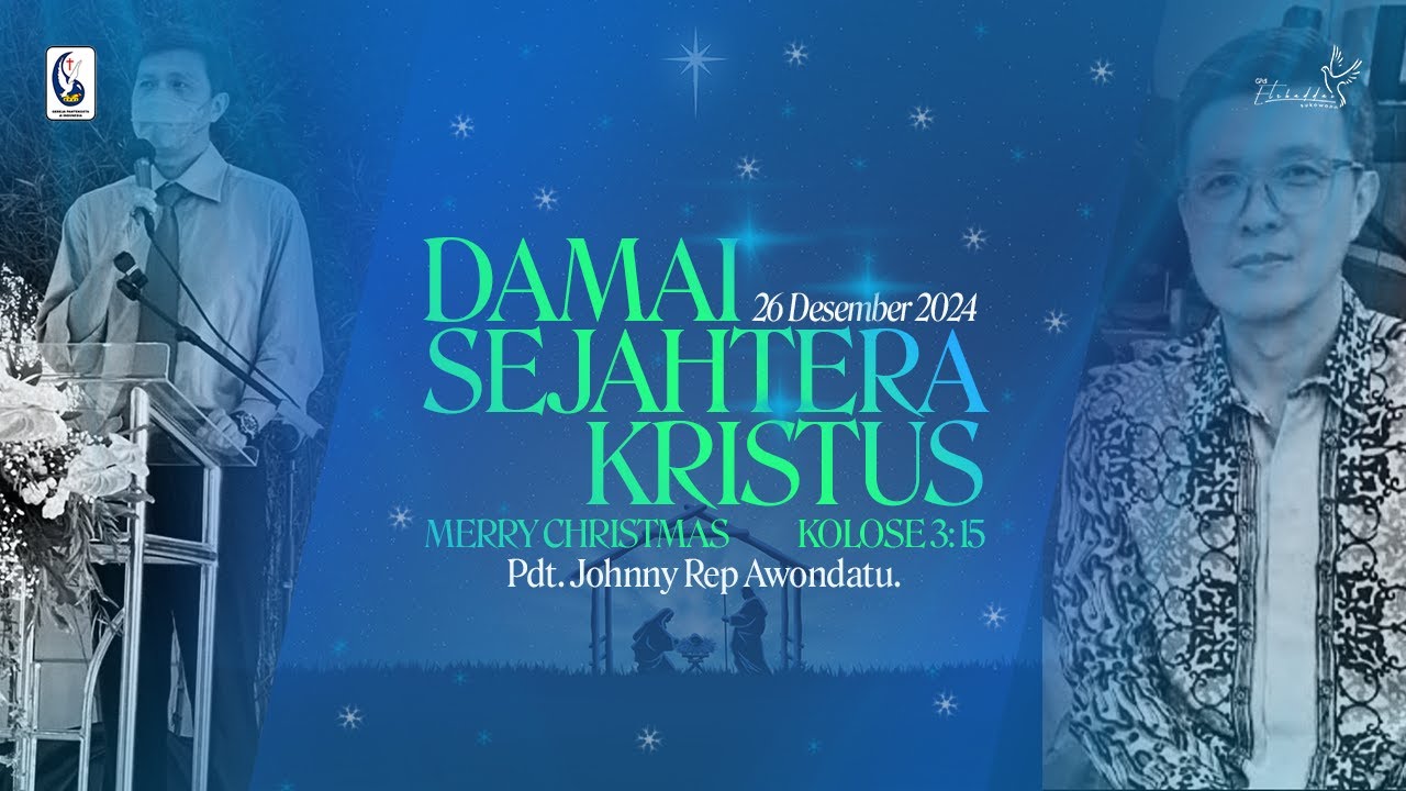 perayaan natal 26 desember 2024 | damai sejahtera kristus kolose 3:15 ...