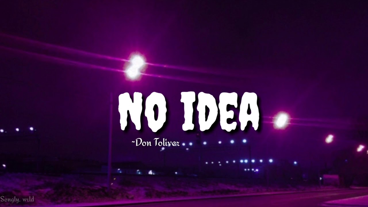 No Idea - Don Toliver ||lyrics - YouTube
