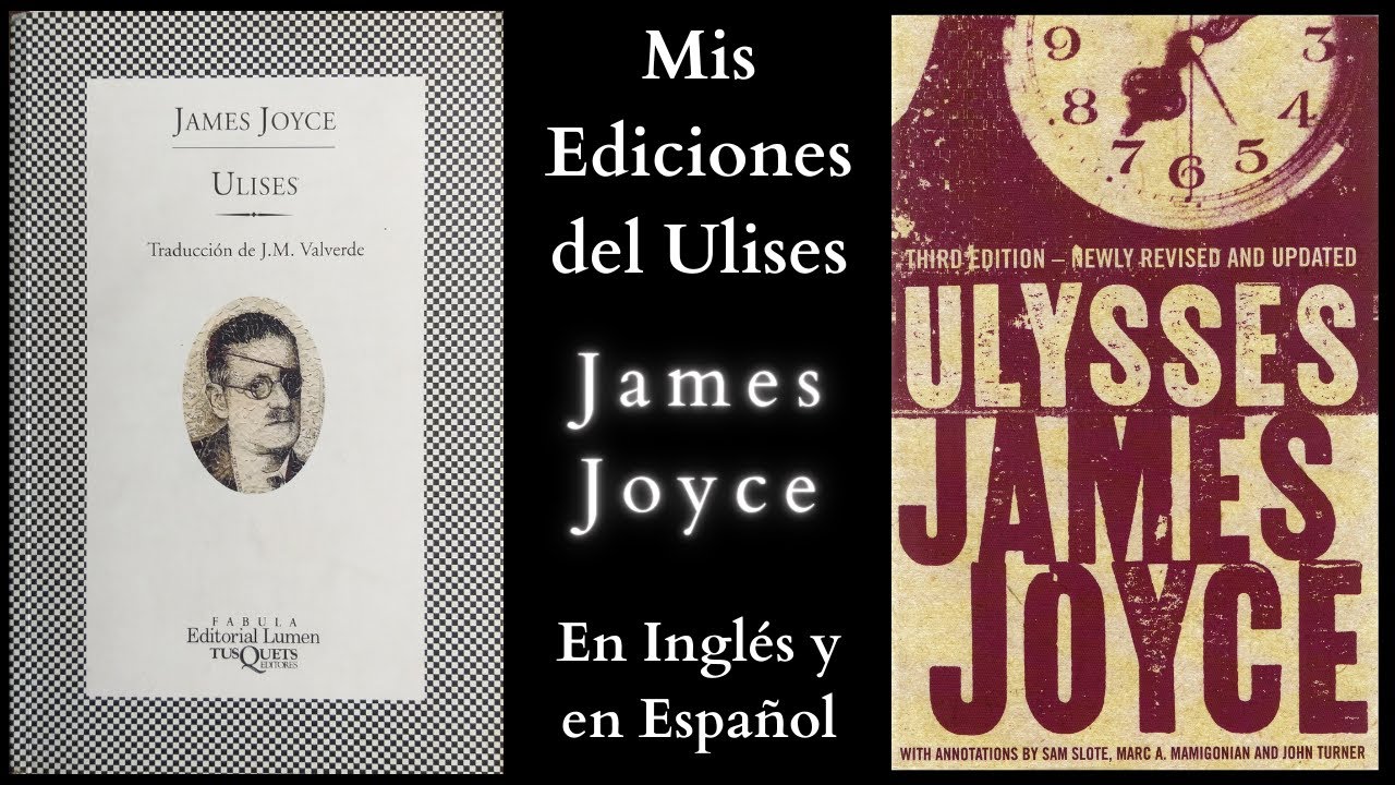 El Ulises De James Joyce Estas Son Mis Ediciones En Inglés Y En
